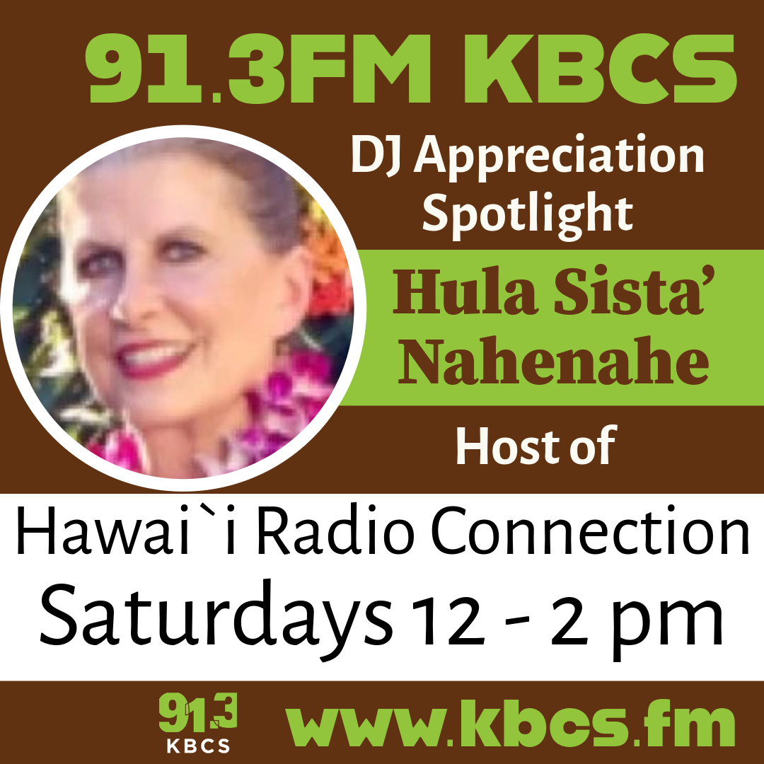 Hula Sista’ Nahenahe - DJ Appreciation Spotlight - 91.3 KBCS | 91.3 KBCS